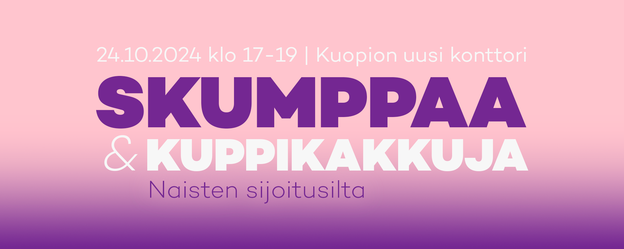 Skumppaa ja kuppikakkuja – Naisten sijoitusilta 24.10.2024 Kuopion ...